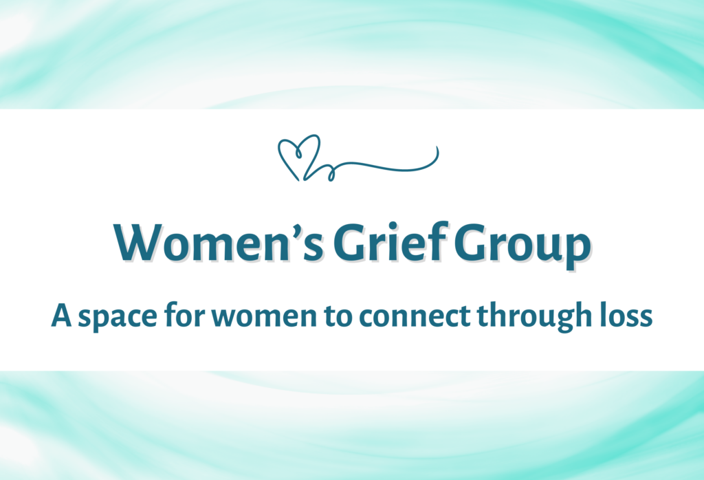 Women's Grief Group | Sharing Kindness